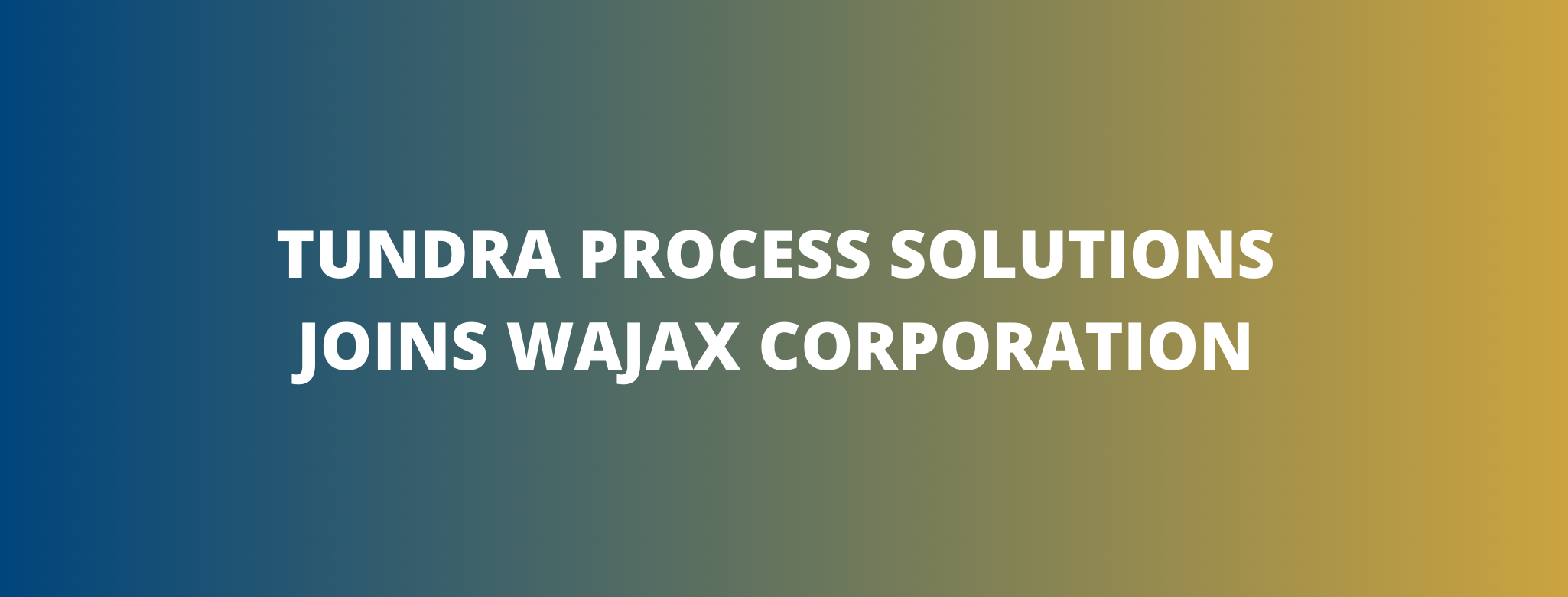 BREAKING NEWS - Tundra Process Solutions Ltd. Western Canada